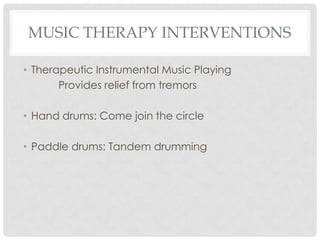 Music Therapy for Parkinson's Disease. | PPT