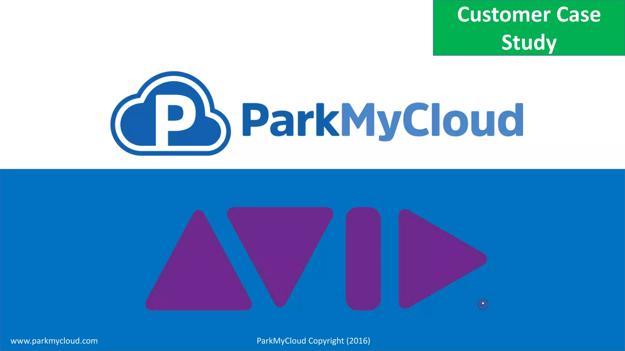How Avid Saves $55k/year on AWS with ParkMyCloud | A Case Study | PPT