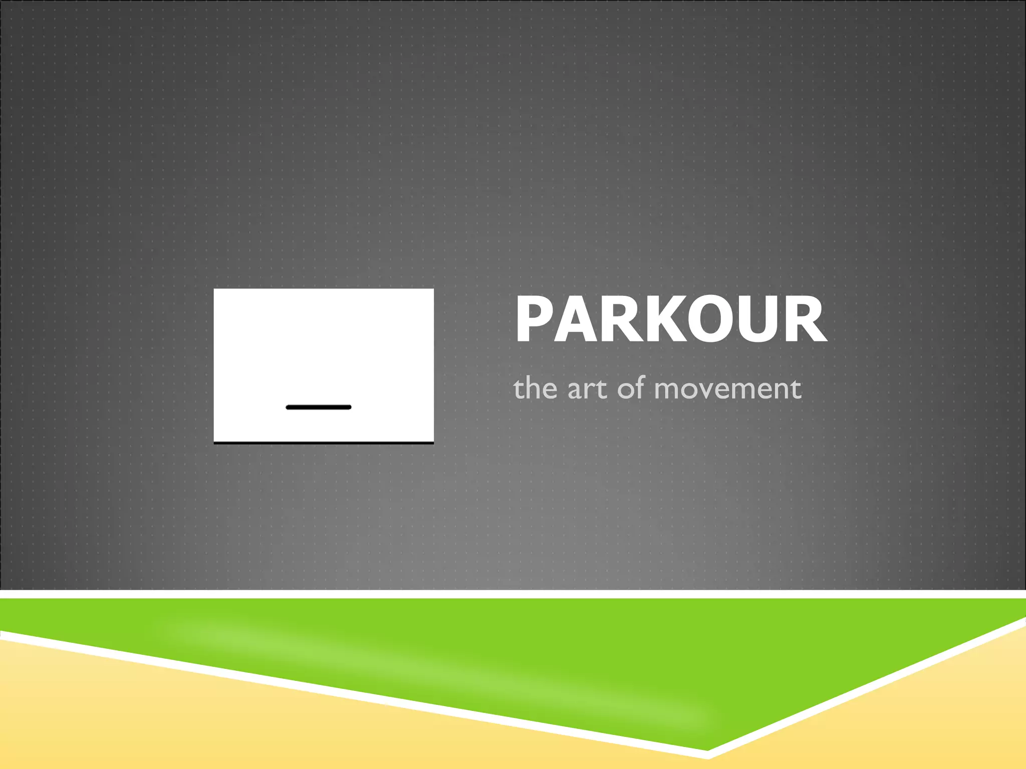 Parkour History | PPT
