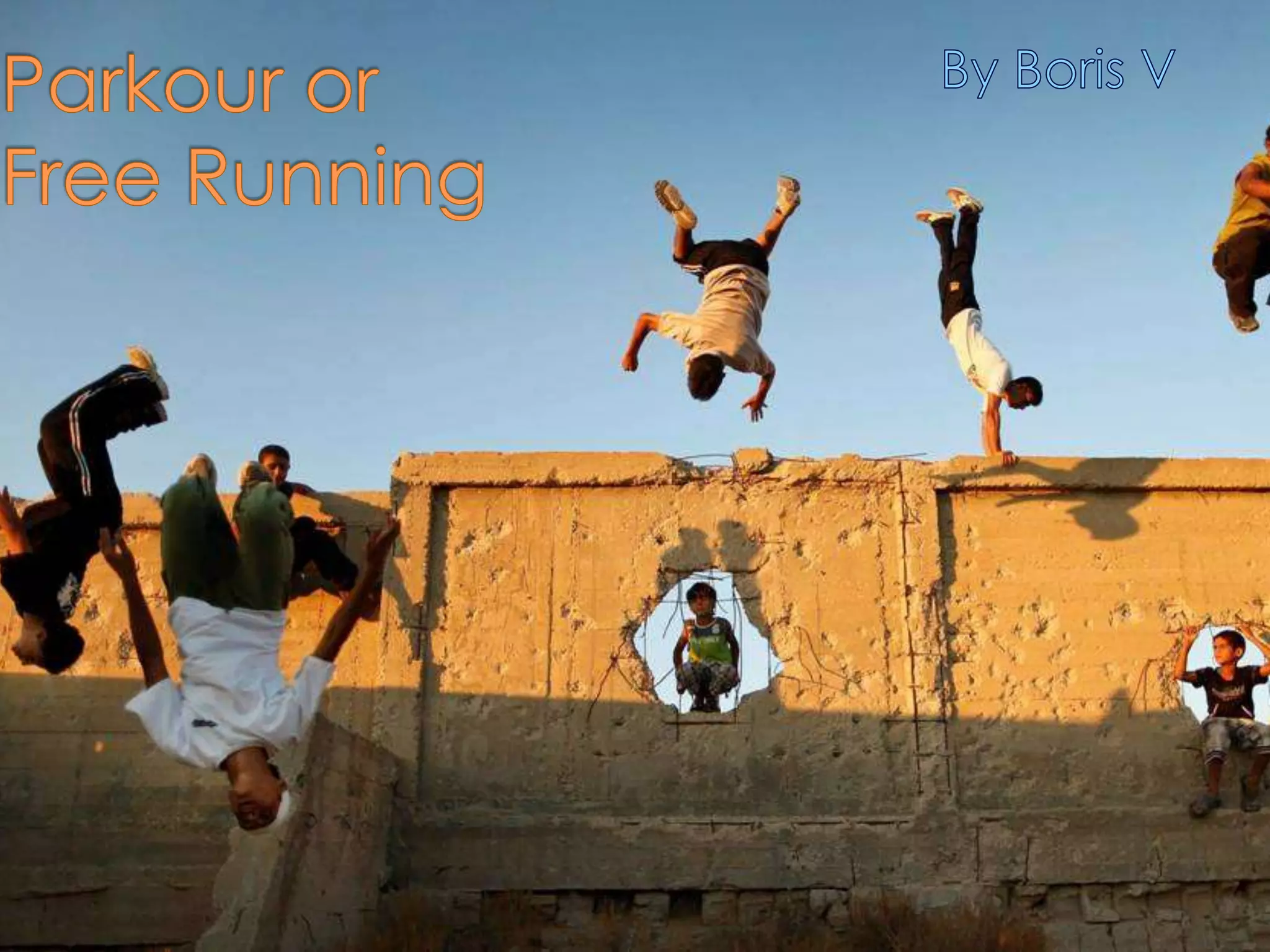 Parkour or Free Running | PPTX | Track and Field | Sports