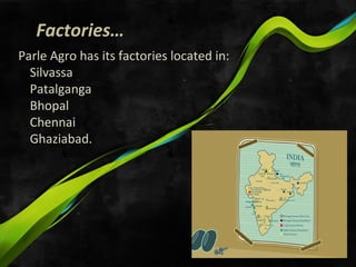 Parle agro ppt | ODP
