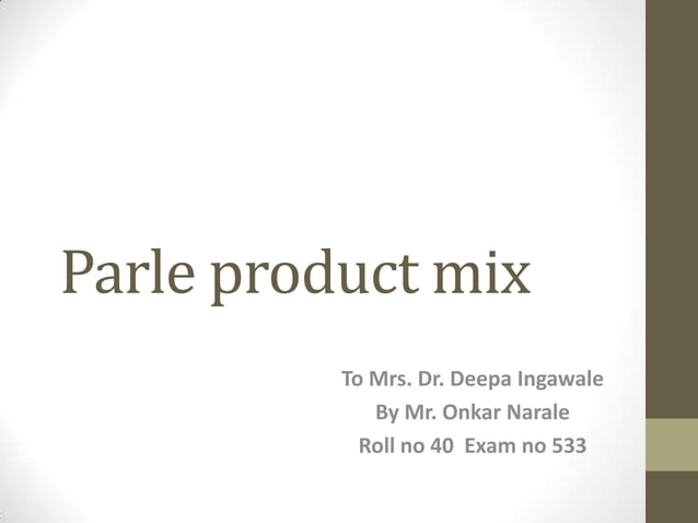 Parle product mix | PPTX | Desserts and Baking | Food & Drink