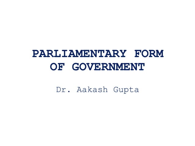 parliamentary and presidential form government.ppt