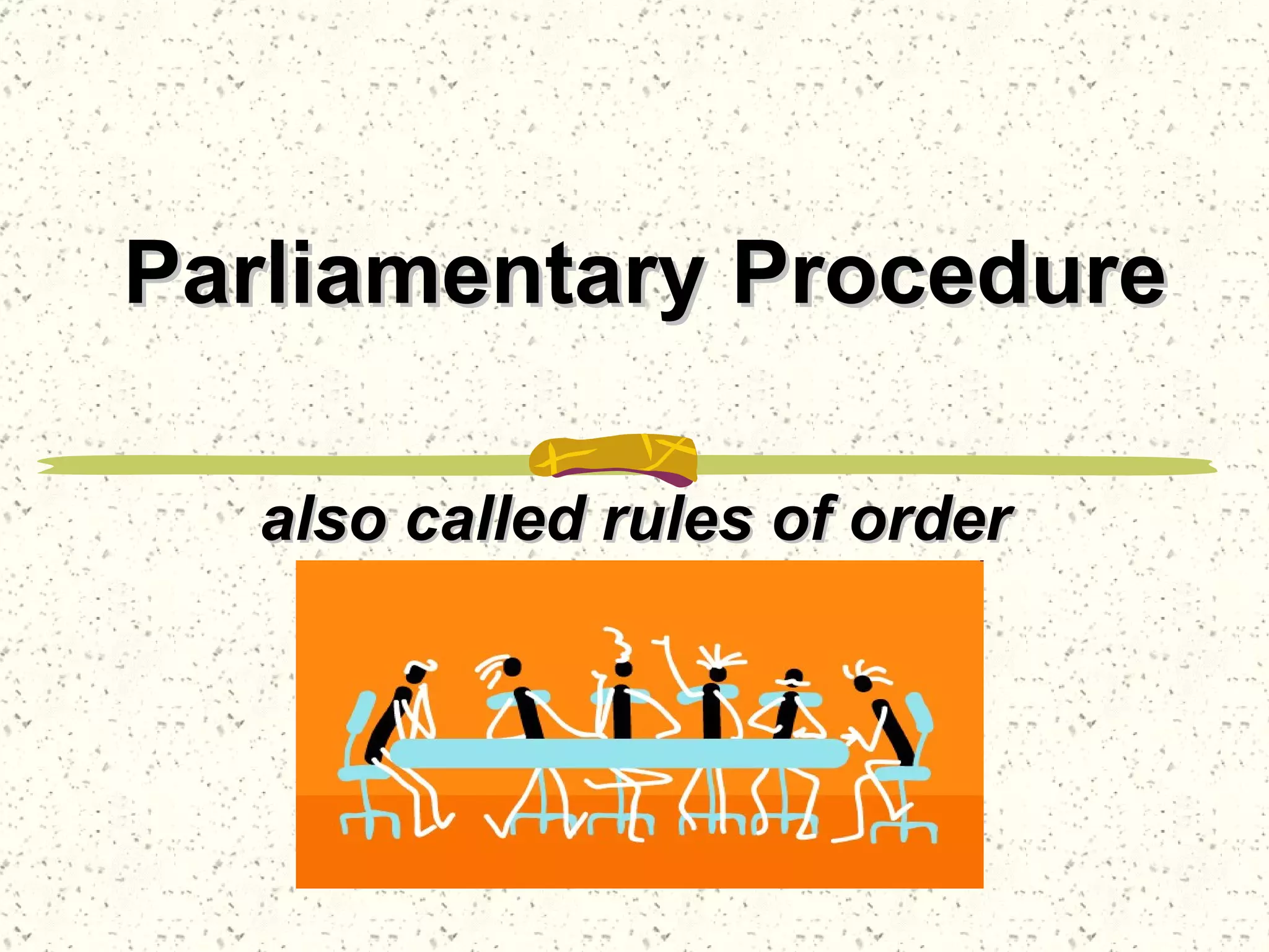 Parliamentary Procedure | PPT