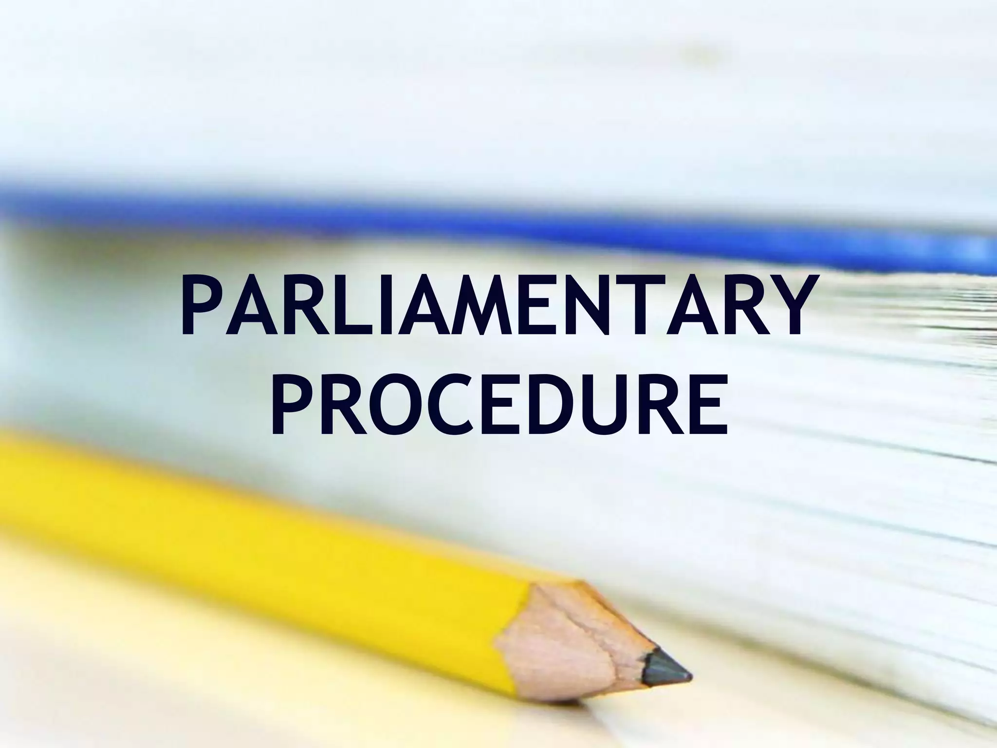 Parliamentary procedure | PPT