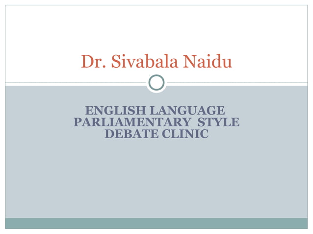 Parliamentary style debate | PPT | Political Issues & policy | Politics