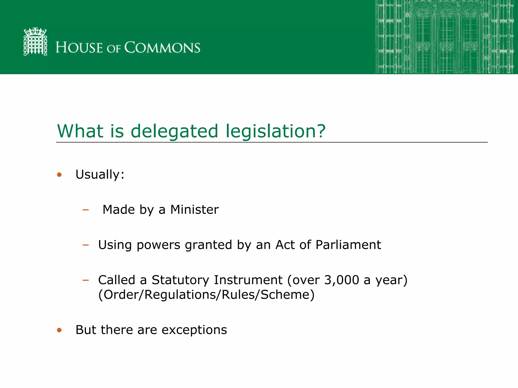 Parliament explained: delegated legislation - House of Commons | PPTX