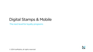 Adding Emotion to Transactional Loyalty: the benefits of digital stamps ...