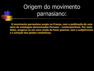 Parnasianismo e simbolismo | PPT