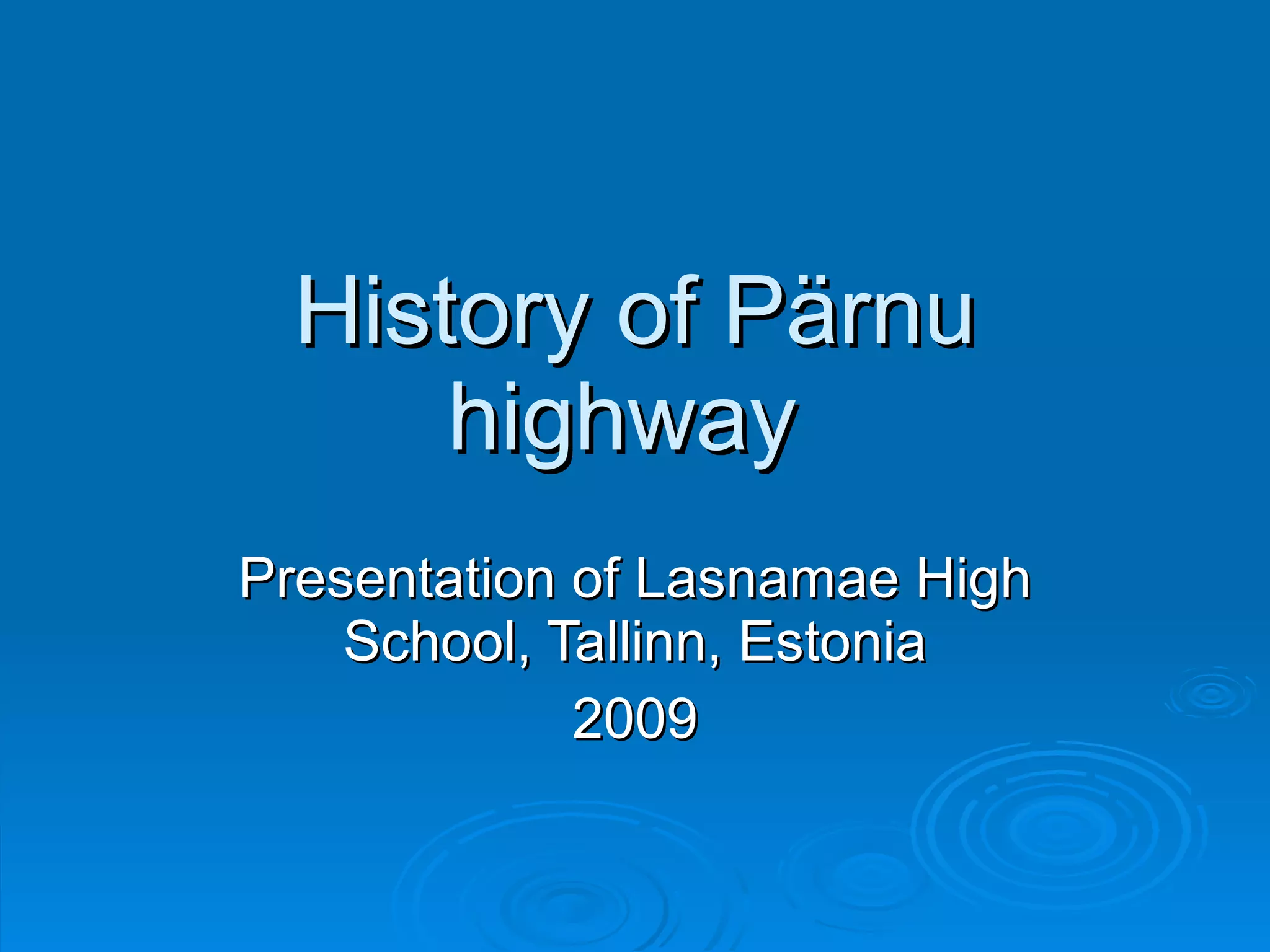Parnu Highway | PPT