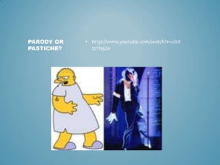 Parody and pastiche - Postmodernism | PPTX