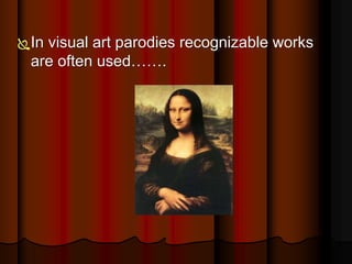 Parody in Art | PPTX | Comedy | Genres