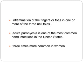 Paronychia | PPTX | Skin and Dermatology | Diseases and Conditions
