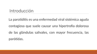 Clase de Parotiditis en el paciente pediatrico.pptx