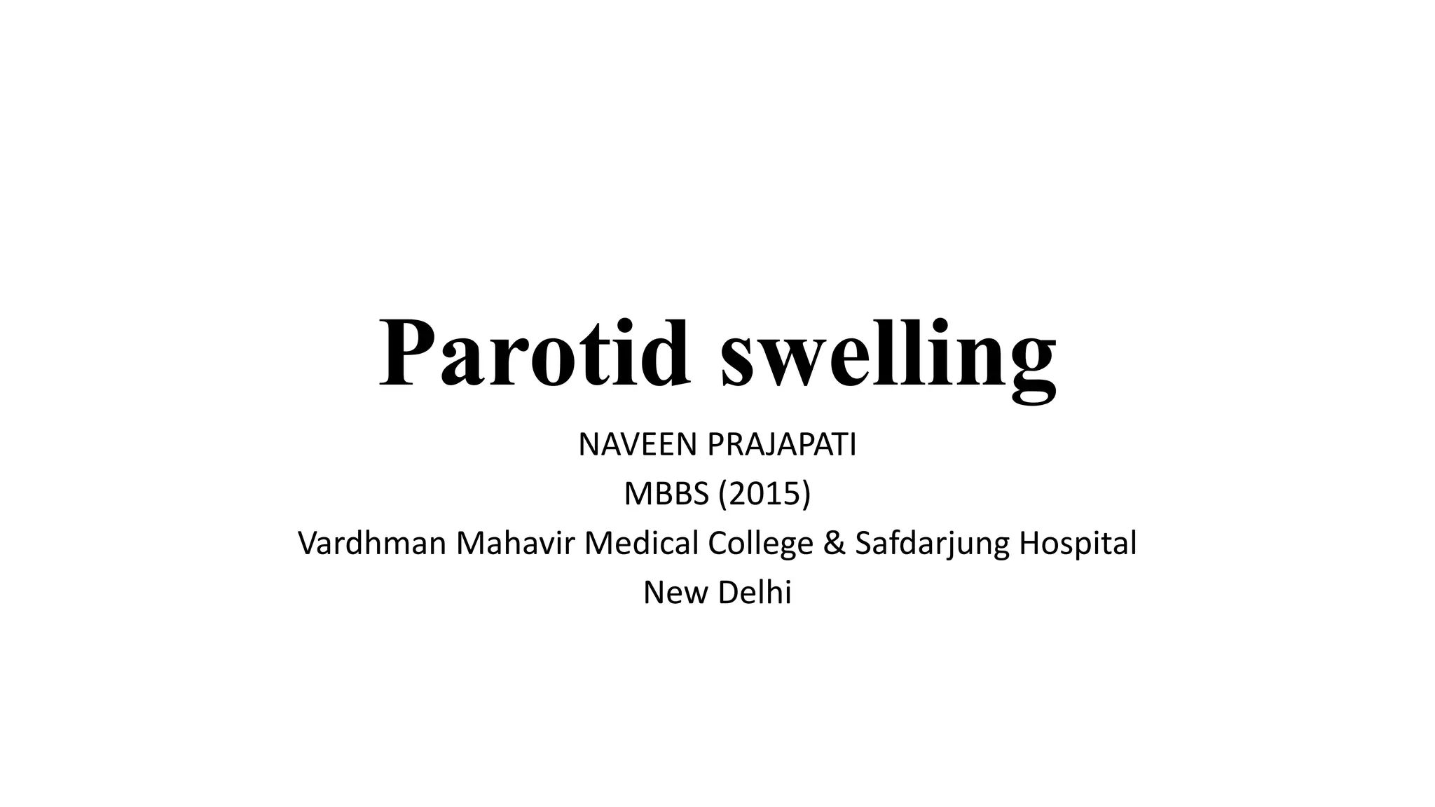Parotid swelling | PPTX