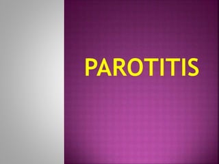 Parotitis | PPTX