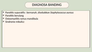 Parotitis epidemika, gondongan mumps in pediatric | PPTX
