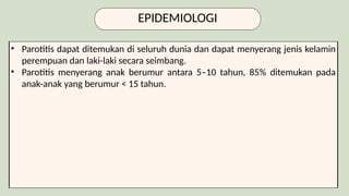 Parotitis epidemika, gondongan mumps in pediatric | PPTX