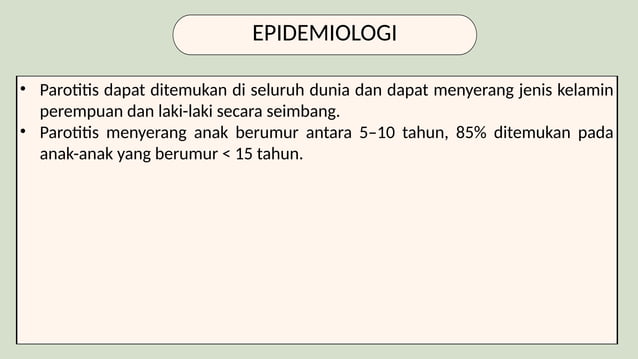 Parotitis epidemika, gondongan mumps in pediatric | PPT