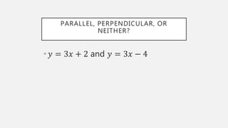 Parallel, Perpendicular, or Neither? | PPTX