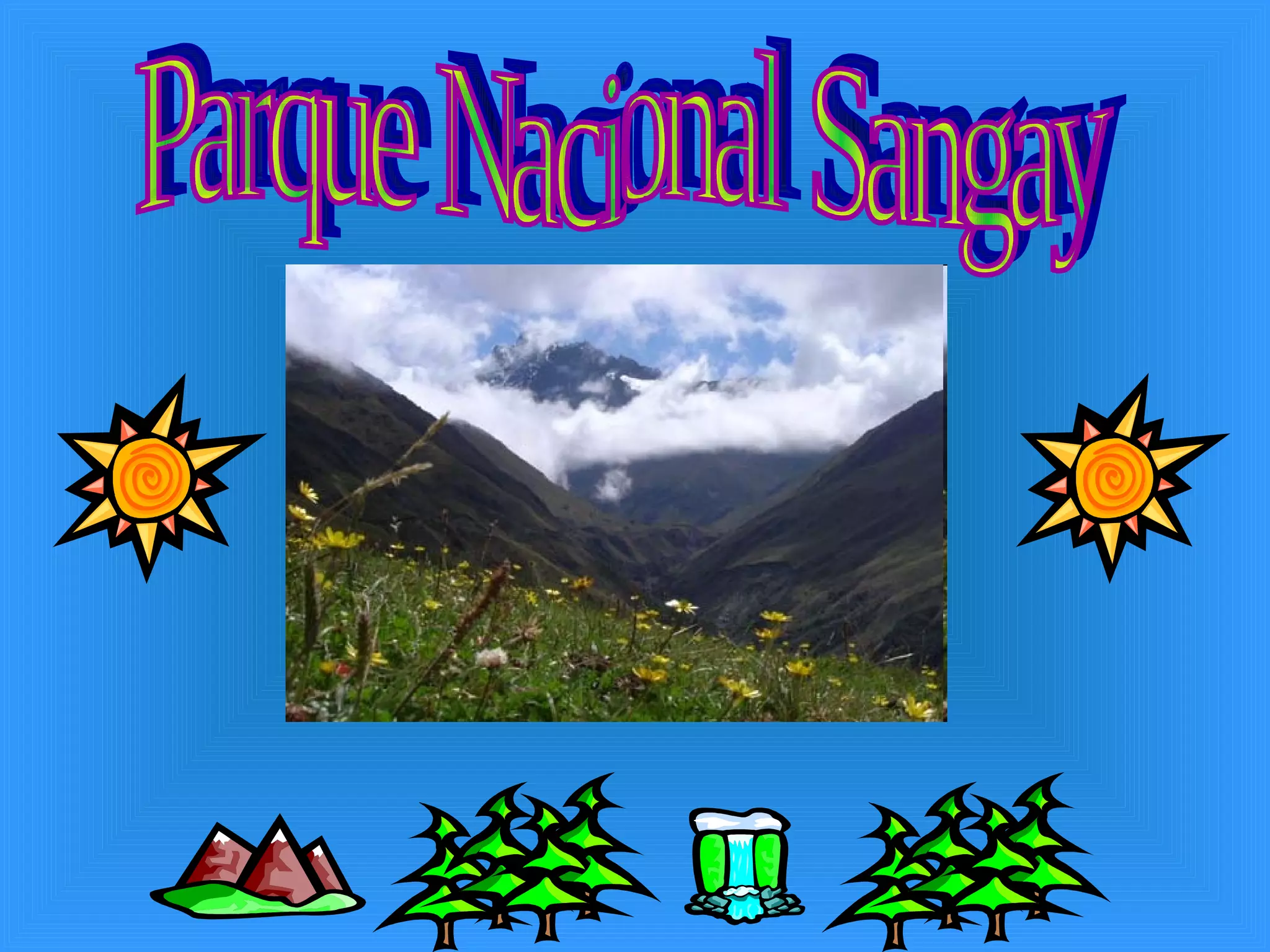 Parque Nacional Sangay Presentation | PPT