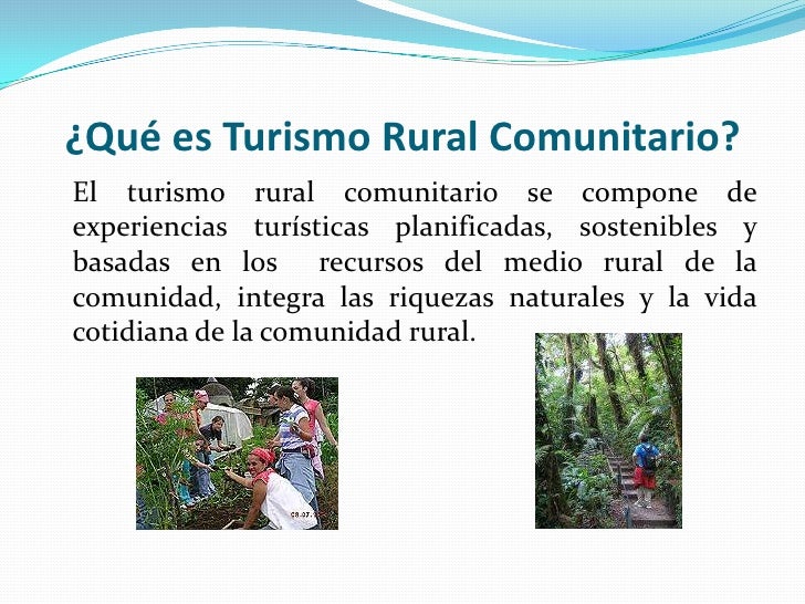 Que Es El Turismo Rural Comunitario Y Cual Es Su Aporte Al Desarrollo