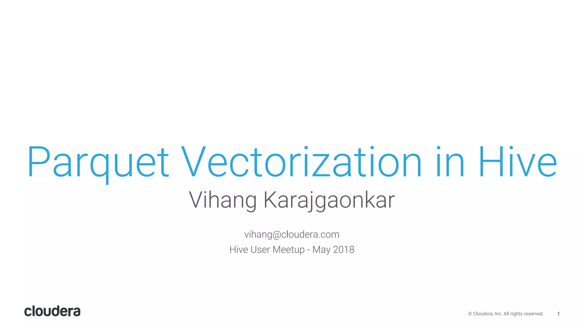 Parquet Vectorization in Hive | PPT