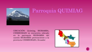 Parroquia Quimiag | PPTX