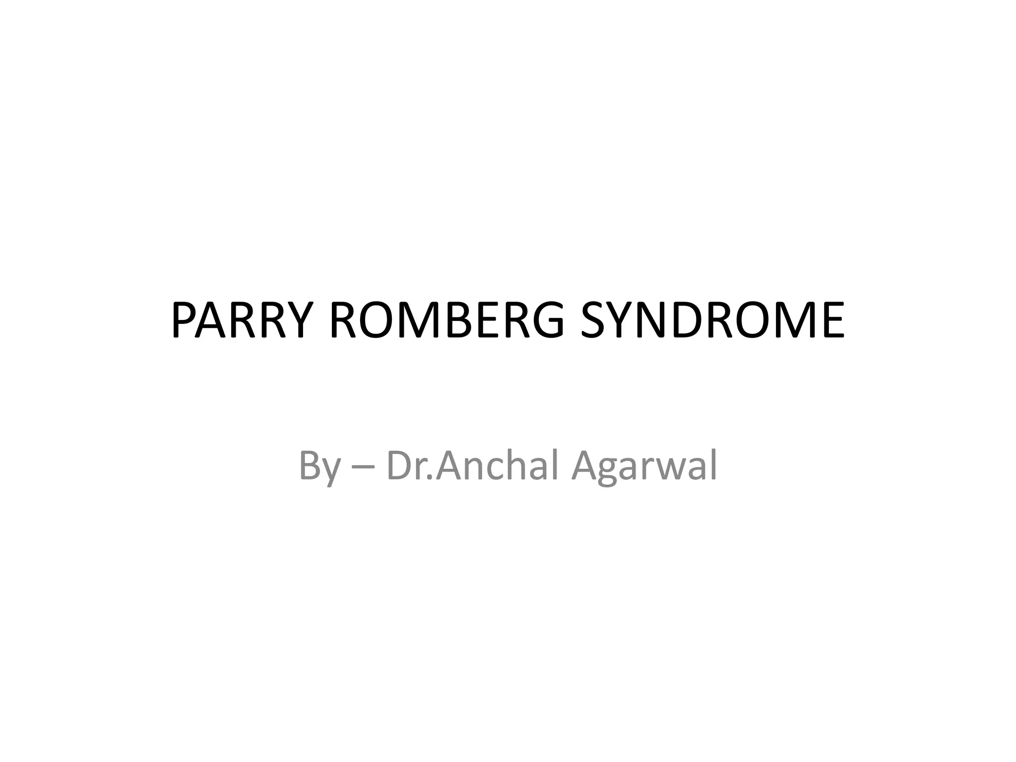 Parry romberg syndrome | PPTX