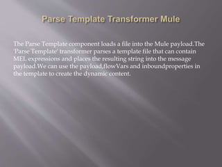Parse template transformer mule | PPT