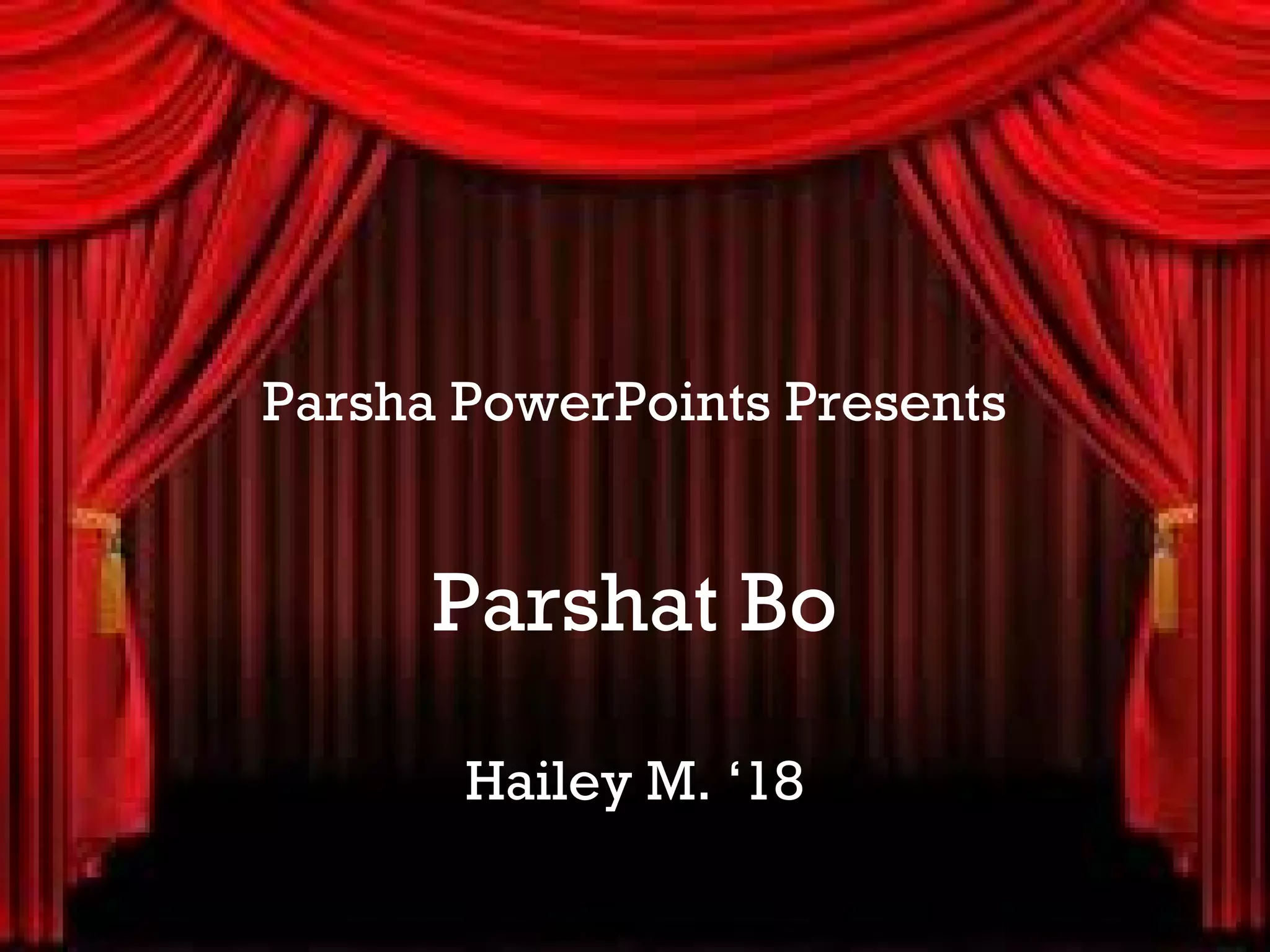 Parshat Bo | PPT | Judaism | Religion & Spirituality