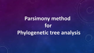 Parsimony methods | PPTX