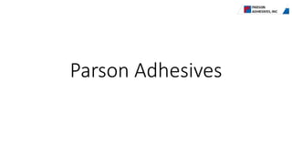 Parson adhesives | PPT