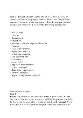 Part-1 - Project Charter At the end of week two, you are to creat.docx