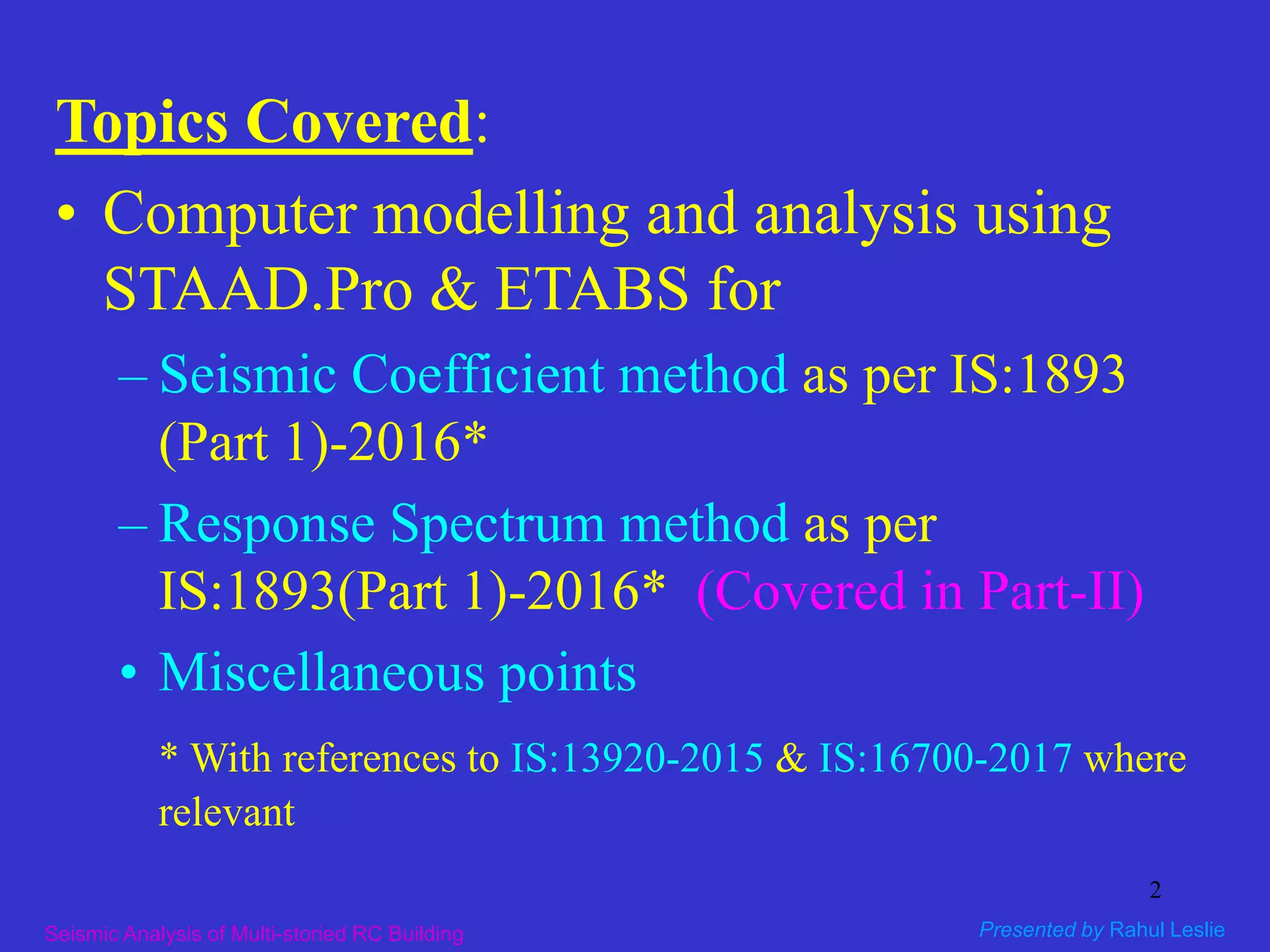 Part-I: Seismic Analysis/Design of Multi-storied RC Buildings using STAAD.Pro & ETABS according ...