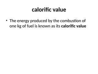 Part - 1 Fuels and its properties and calorific values.pptx