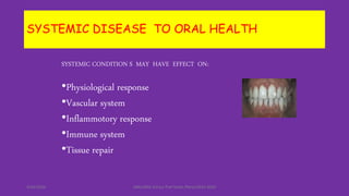 Part 1,impact of perioodntal infection on systemic health | PPTX