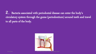 Part 1,impact of perioodntal infection on systemic health | PPTX