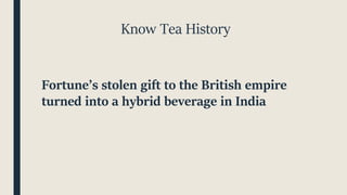 History of world Tea | PPTX