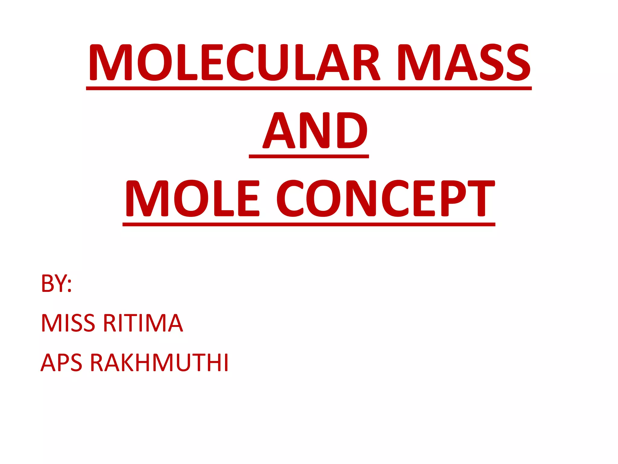 MOLECULAR MASS AND MOLE CONCEPT | PPTX