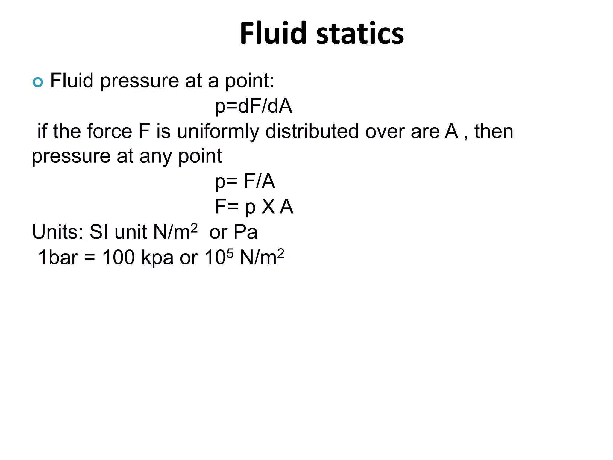 Fluid Mechanics: fluid statics: pascals law, hydrostatic law | PPTX