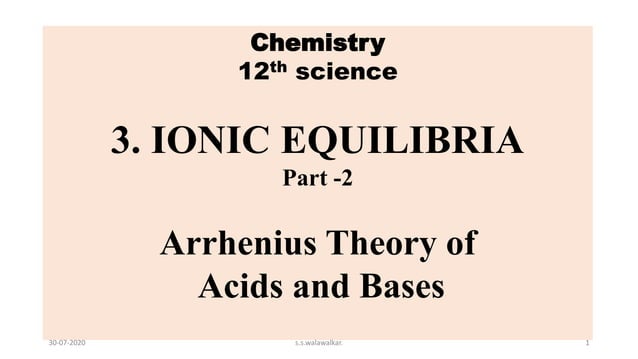 Ionic Equilibria | Arrhenius Theory | Chemistry Class 12 | Mrs. Shubhada Walawalkar | PDF