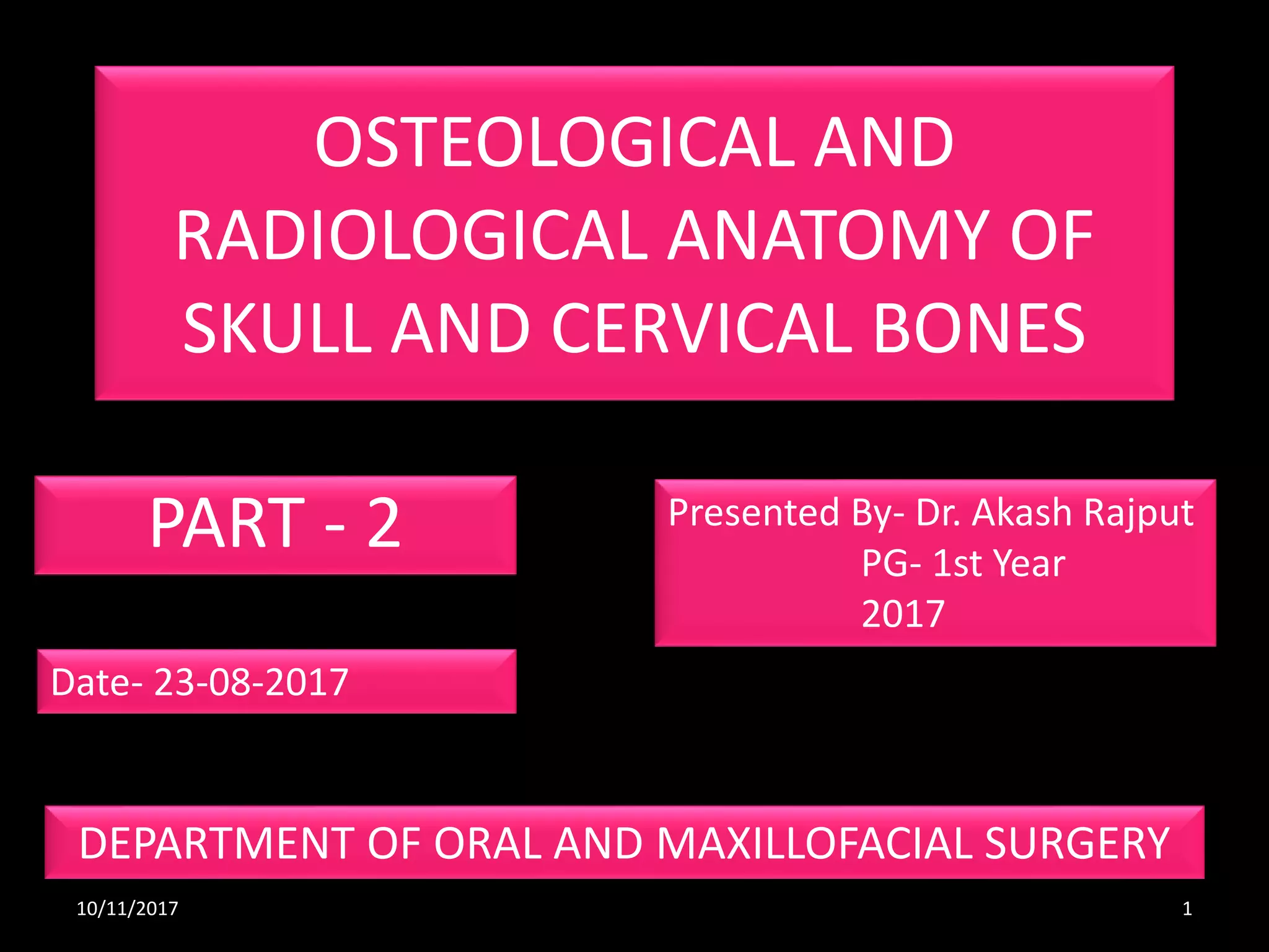 Osteological and radiological anatomy of skull and cervical (Part 2) | PPTX