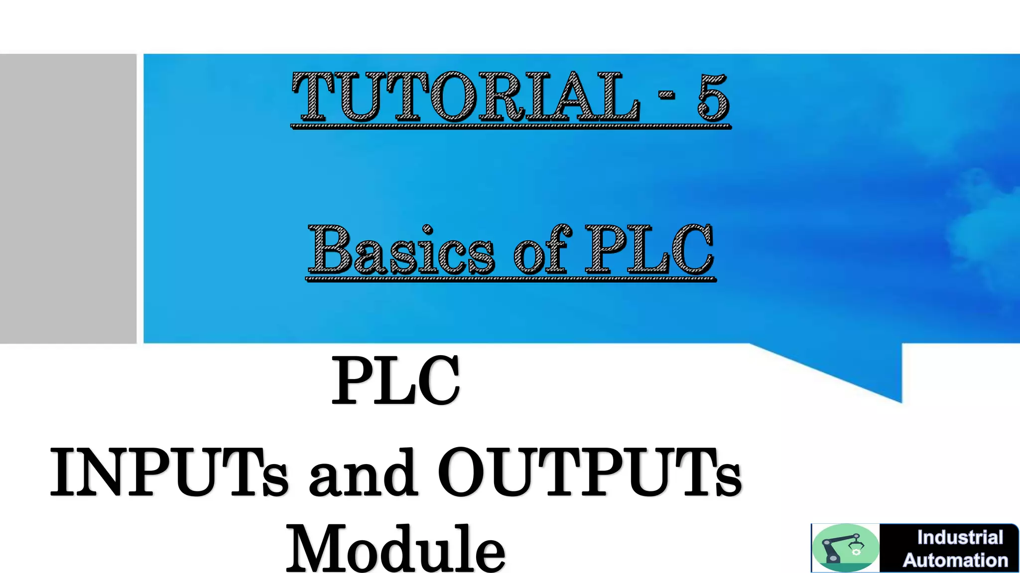 Part 5 PLC inputs & outputs | PPTX | Technology & Computing
