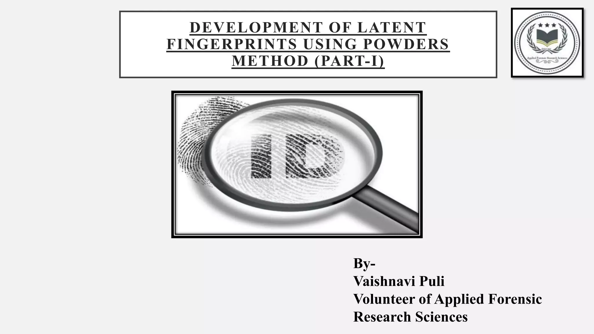 (PART-I)-Development of latent fingerprints by powders method.pptx