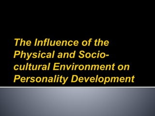 Influence of Environment | PPTX