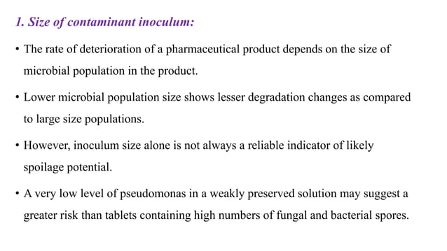 Types of spoilage, factors affecting the microbial spoilage of pharmaceutical products, source ...