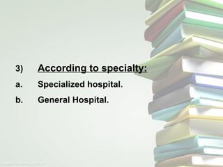 Types of Health care systems & Types of Hospital design.pptx