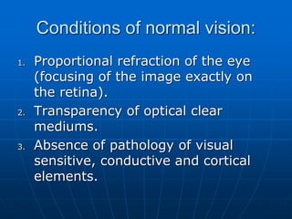 Part 1. ANATOMY AND PHYSIOLOGY OF THE EYE. Refraction, accommodation ...