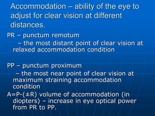 Part 1. ANATOMY AND PHYSIOLOGY OF THE EYE. Refraction, accommodation ...